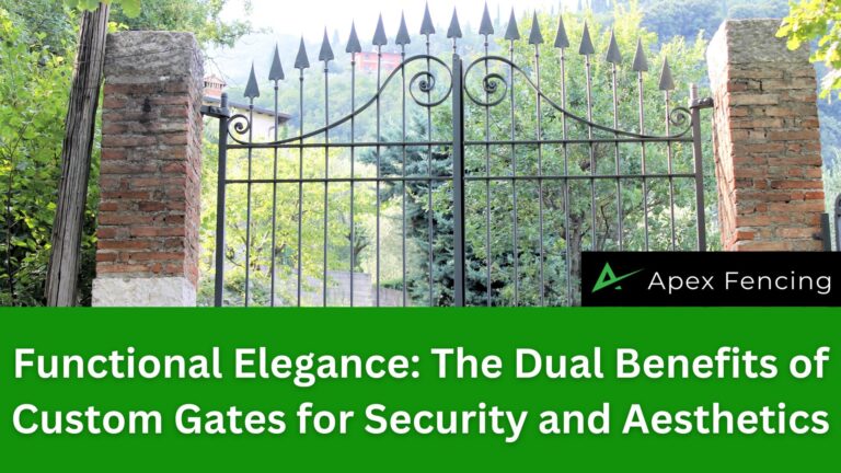The Dual Benefits Of Custom Gates For Security And Aesthetics